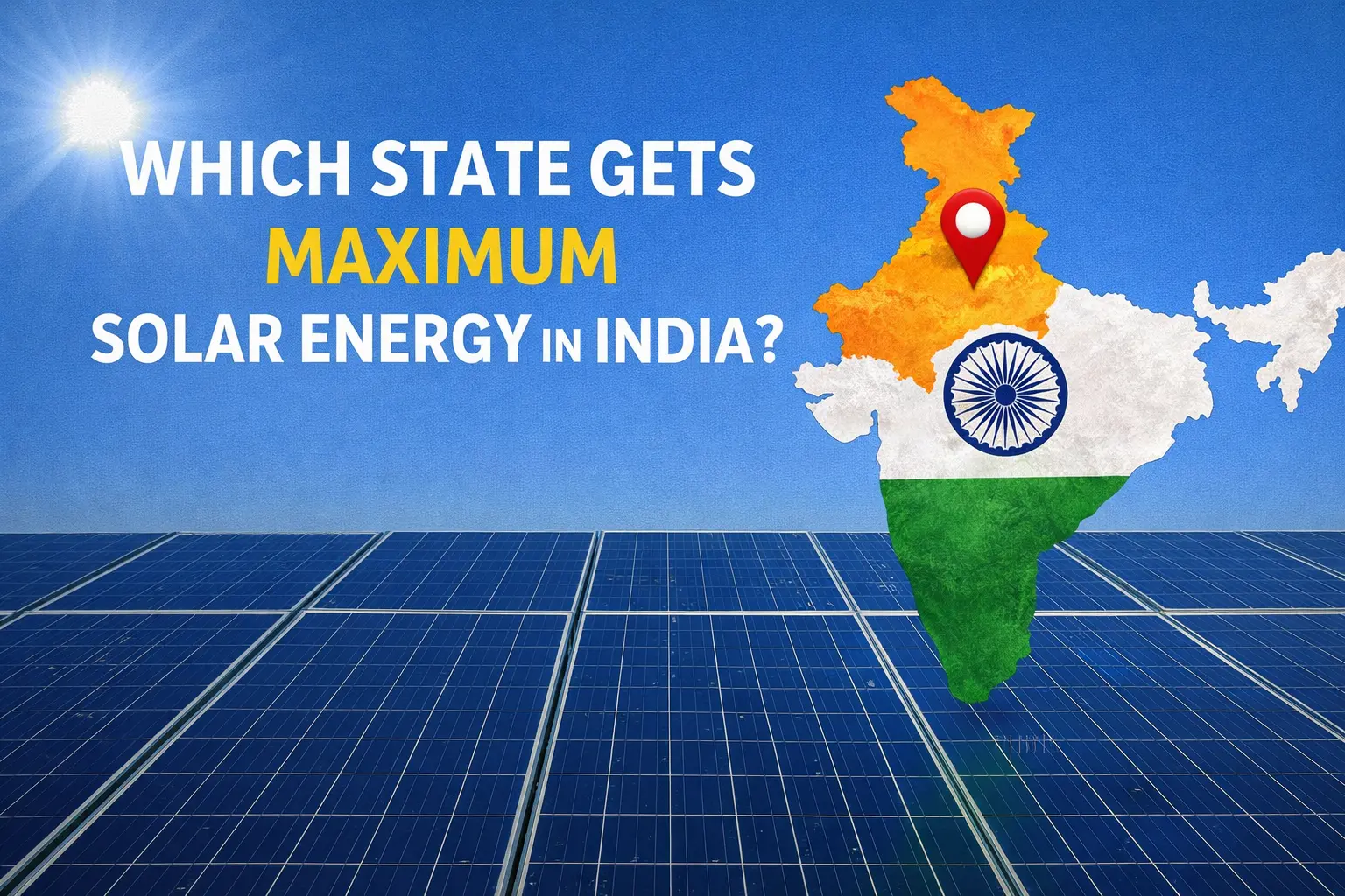 Which State Gets Maximum Solar Energy in India? - solartechera.com